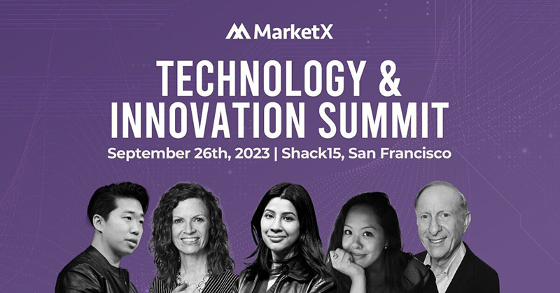 2023 Technology & Innovation Summit | MarketX Ventures